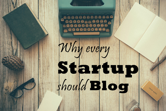 Why every startup should blog